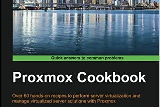 READ/DOWNLOAD%! Proxmox Cookbook FULL BOOK PDF & F – Medium