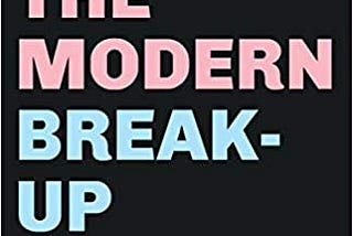 READ/DOWNLOAD=$ The Modern Break-Up FULL BOOK PDF – Medium