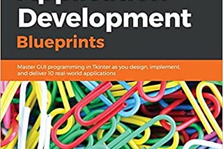 READ/DOWNLOAD*[ Tkinter GUI Application Developmen – Medium