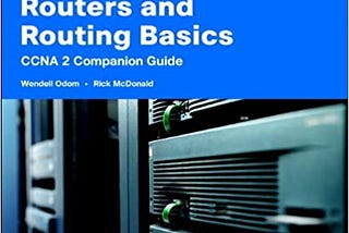 READ/DOWNLOAD* Routers And Routing Basics: CCNA 2 – Medium