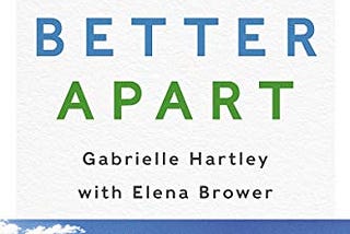 READ/DOWNLOAD*? Better Apart: The Radically Positi – Medium