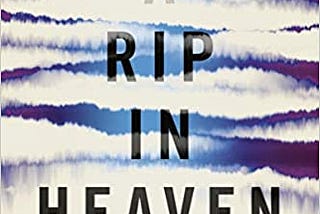 READ/DOWNLOAD=- A Rip in Heaven FULL BOOK PDF & FU – Medium