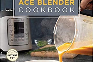 READ/DOWNLOAD$> Instant Pot Ace Blender Cookbook: – Medium