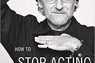 READ/DOWNLOAD%& How to Stop Acting FULL BOOK PDF & – Medium