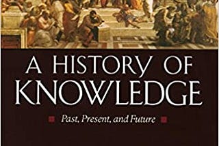 READ/DOWNLOAD%! A History of Knowledge: Past, Pres – Medium