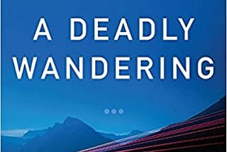 READ/DOWNLOAD!? A Deadly Wandering: A Tale of Trag – Medium