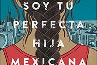 READ/DOWNLOAD#$ Yo no soy tu perfecta hija mexican – Medium