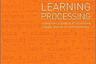 LIRE/TÉLÉCHARGER!* Learning Processing: A Beginner – Medium