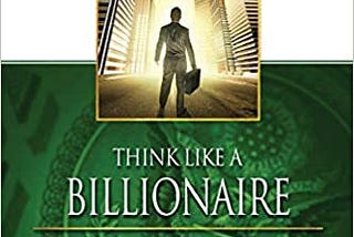 READ/DOWNLOAD%& Think Like a Billionaire, Become a – Medium