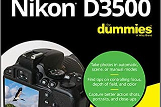 READ/DOWNLOAD%) Nikon D3500 For Dummies FULL BOOK – Medium