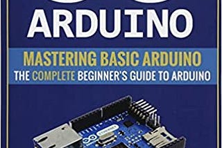 Download In @#PDF Arduino: Mastering Basic Arduino – Medium