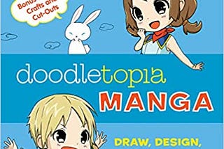 READ/DOWNLOAD#? Doodletopia Manga: Draw, Design, a – Medium