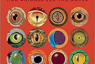 READ/DOWNLOAD#+ Eye to Eye: How Animals See The Wo – Medium