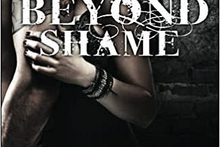 READ/DOWNLOAD%! Beyond Shame: Beyond, Book One FUL – Medium