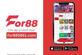 TRANG CHỦ CHÍNH THỨC FOR88 CASINO – Medium