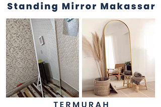 Toko Cermin Berdiri / Standing Mirror Makassar – Medium