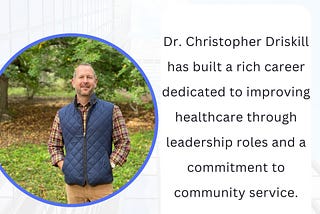 Dr. Christopher Driskill – Medium