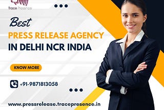Best Press Release Agency In Delhi NCR India – Medium