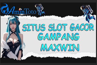 AMINTOTO SITUS SLOT GACOR GAMPANG MAXWIN 2024 – Medium