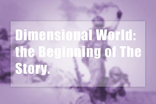 Dimensional World – Medium
