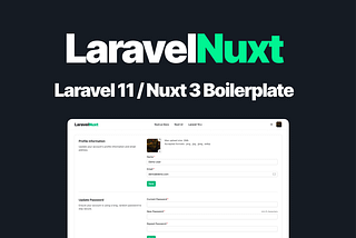 Laravel 10 and Nuxt.js 3 Boilerplate | by Web Artisan | Medium