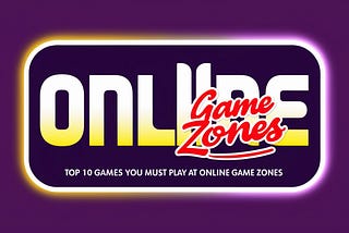Online Game Zones – Medium