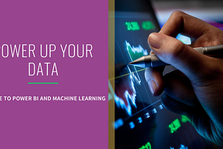 Machine Learning – Microsoft Power BI