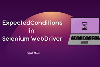 ExpectedConditions In Selenium: Types And Examples