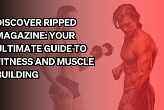 Ripped Magazine – Medium
