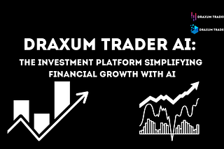 Draxum Trader AI – Medium