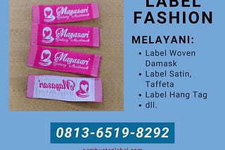 0813-6519-8292 (WA) Bikin Label Baju Murah – Medium