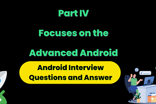 List: Android Interview Preparation | Curated by Anand Gaur | Medium