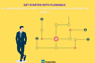 Get Started With Flowable: A Comprehensive Guide to Flowable Integration with spring boot | by ...