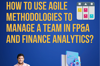 Agile For Finance and FP&A