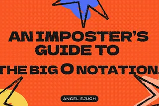An Imposter’s Guide to The Big O Notation (Part 2) | by Angel Ejugh ...
