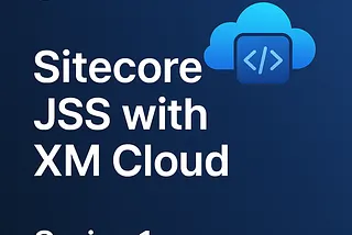 Sitecore JSS with Next.js for Frontend Developers | by sahista thakor | Medium
