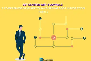 Get Started With Flowable: A Comprehensive Guide to Flowable Integration with spring boot | by ...