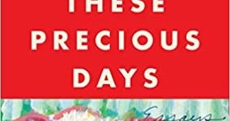 BOOKS I READ: These Precious Days by Ann Patchett (2021). | by Mauricio ...