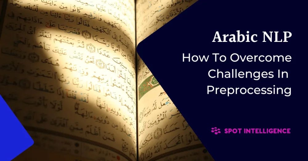Arabic NLP — How To Overcome Challenges in Preprocessing | by Neri Van Otten | Medium