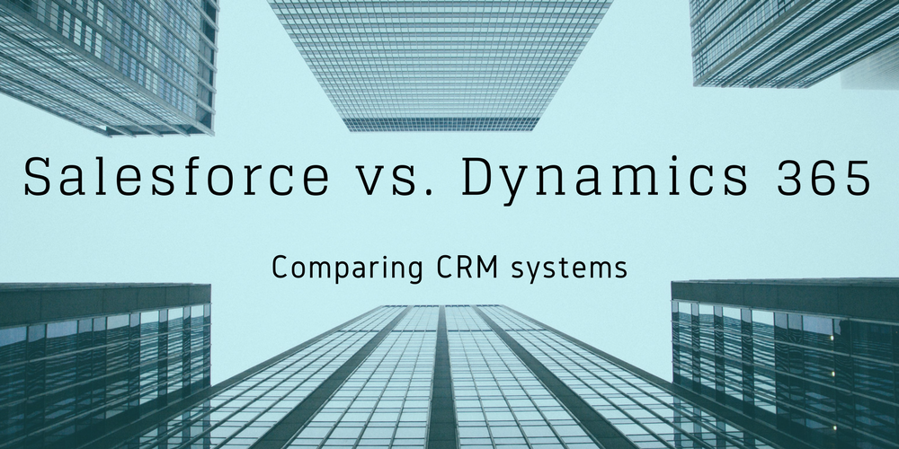 Salesforce vs. Microsoft Dynamics: Breakdown of each CRM system | by ...
