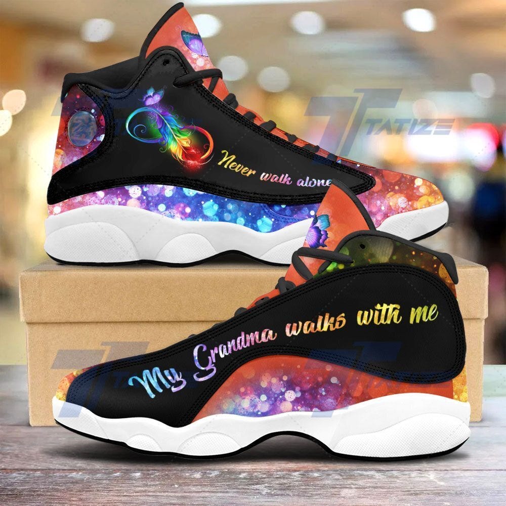 Never walk alone My grandma walks with me 13 Sneakers XIII Shoes 2024 ...