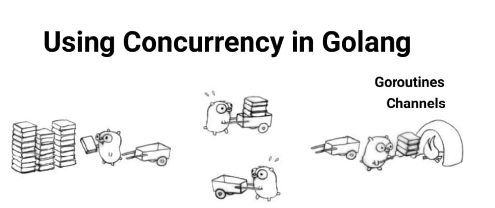 Using Concurrency in Golang. Konsep dasar concurrency adalah tentang… | by Aditira Jamhuri | Medium