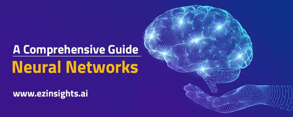 A Comprehensive Guide on Neural Networks | by EzInsights AI | Feb, 2025 | Medium