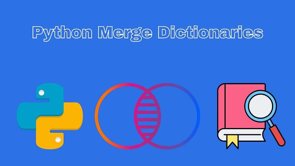 Python Merge Dictionaries: Achieving Seamless Data Integration | by Sami Hamdi | Python in Plain ...