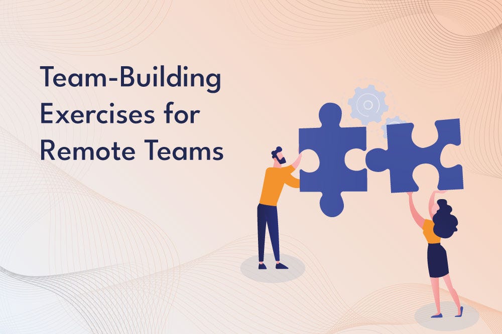Team-Building Exercises for Remote Teams | by Benzi for Centizen | Medium