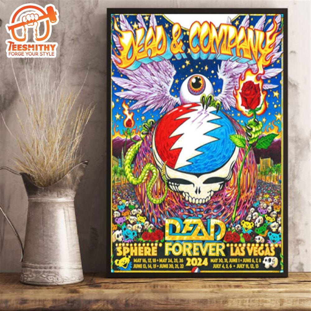Dead And Company Dead Forever Sphere Las Vegas 2024 Schedule Lists ...
