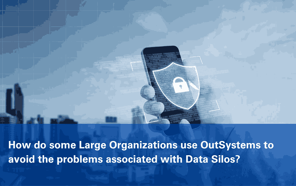 Breaking Data Silos with OutSystems: Enhance Management | by RustyStick ...