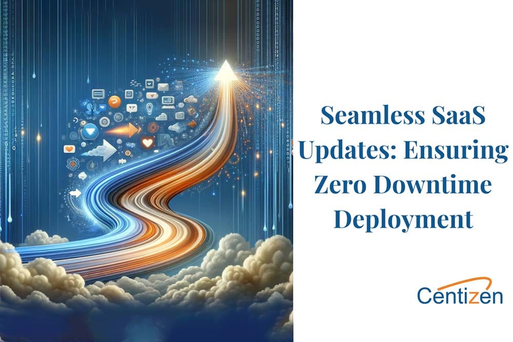 Ensuring Seamless Service During Product Deployments for SaaS Platforms | by Centizen Nationwide ...