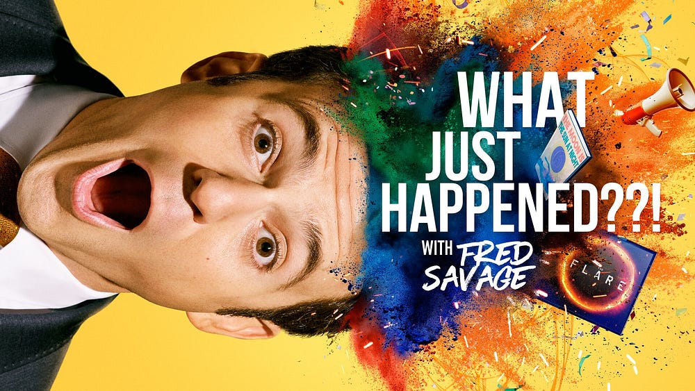 What Just Happened??! with Fred Savage — Season 1 Episode 7 : “Neighbor ...