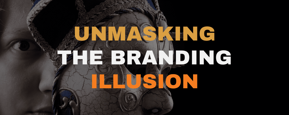 The Branding Illusion: How a Narrow Focus Can Weaken Your Brand | by ...